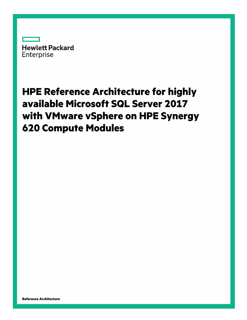 HPE Reference Architecture for Highly Available Microsoft SQL Server 2017 with Vmware Vsphere on ...