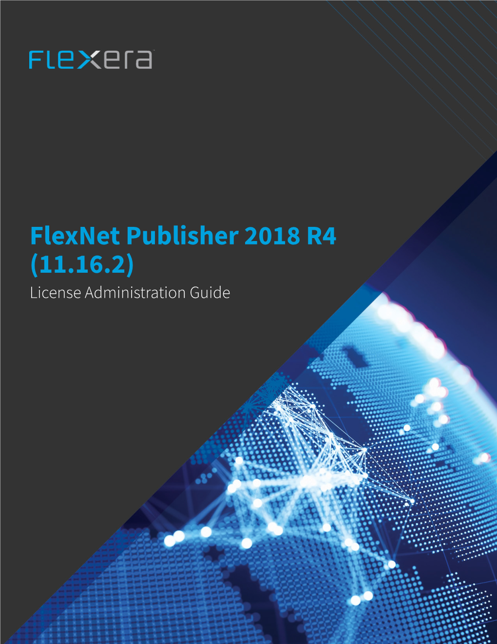 Flexnet Publisher 2018 R4 (11.16.2) License Administration Guide ...