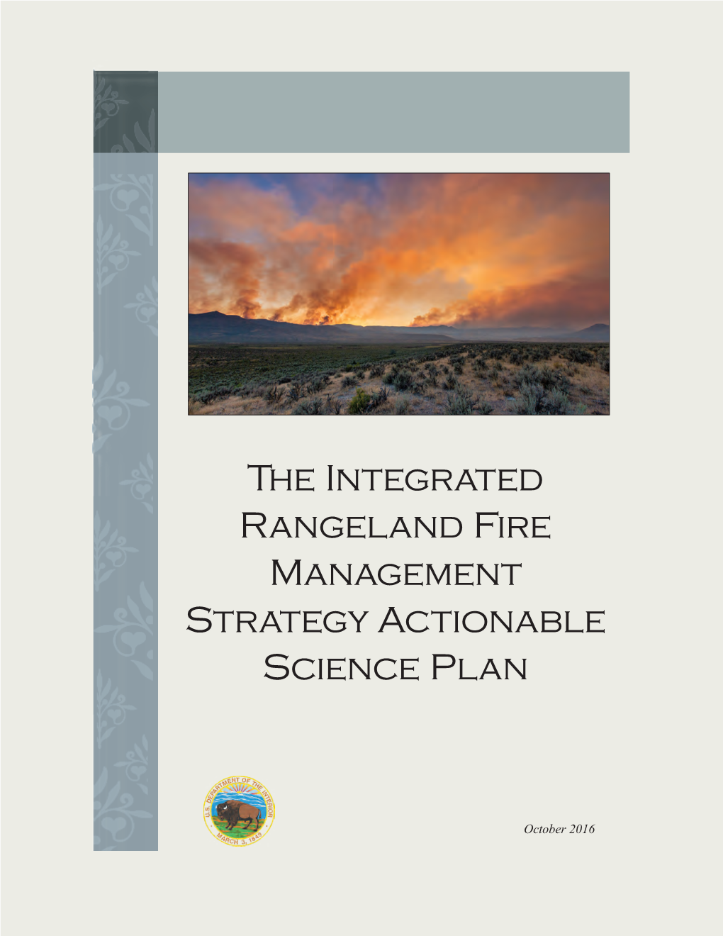 The Integrated Rangeland Fire Management Strategy Actionable Science ...