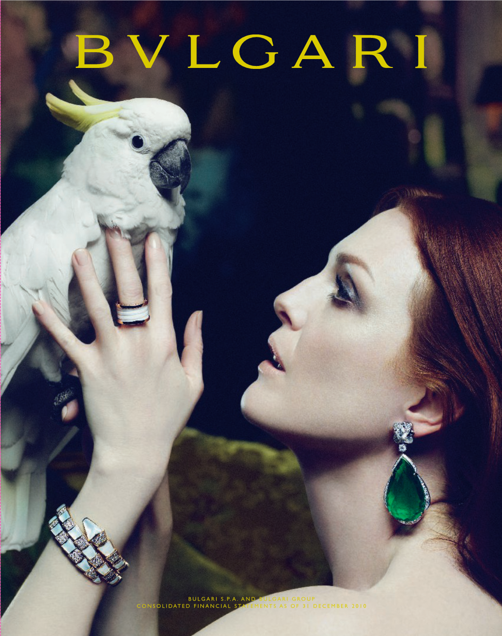 Bulgari S.P.A. and Bulgari Group Consolidated Financial Statements As ...