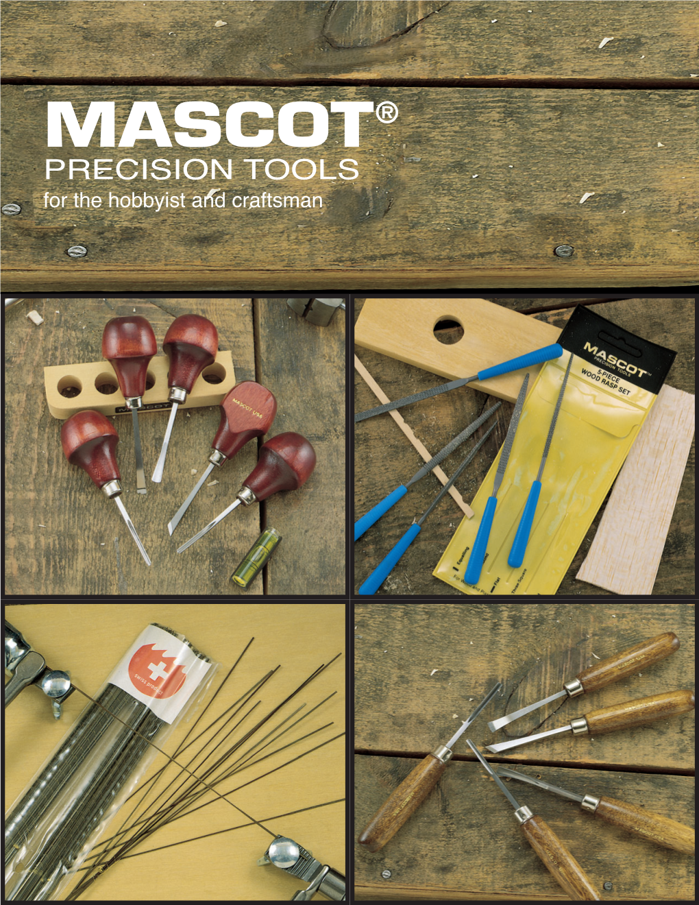 MASCOT® PRECISION TOOLS for the Hobbyist and Craftsman Dear Hobbyist and Craftsman - DocsLib