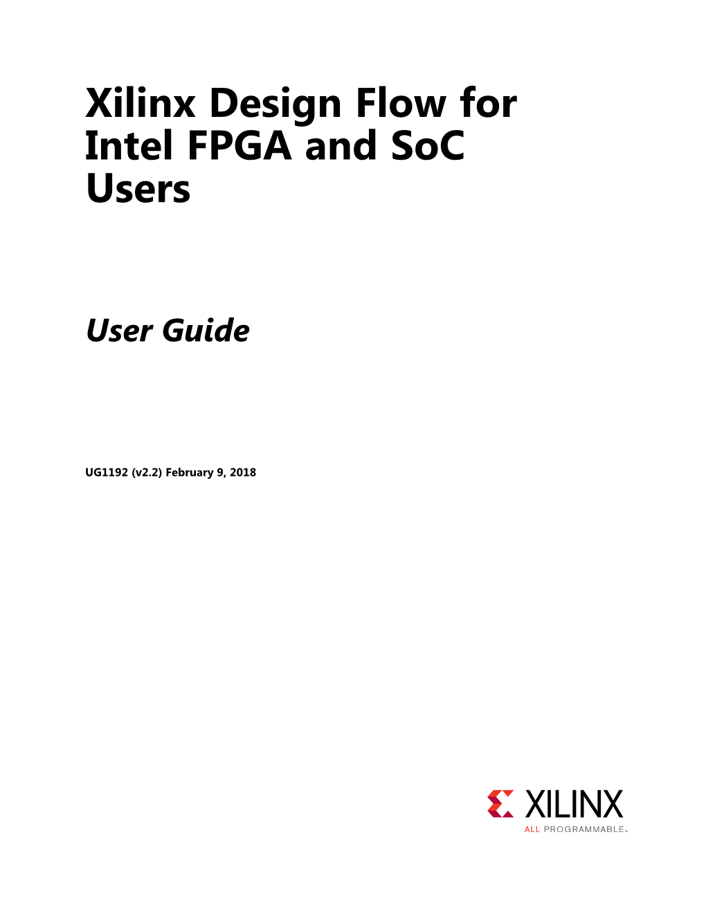 Xilinx Design Flow for Intel FPGA and Soc Users (UG1192) - DocsLib