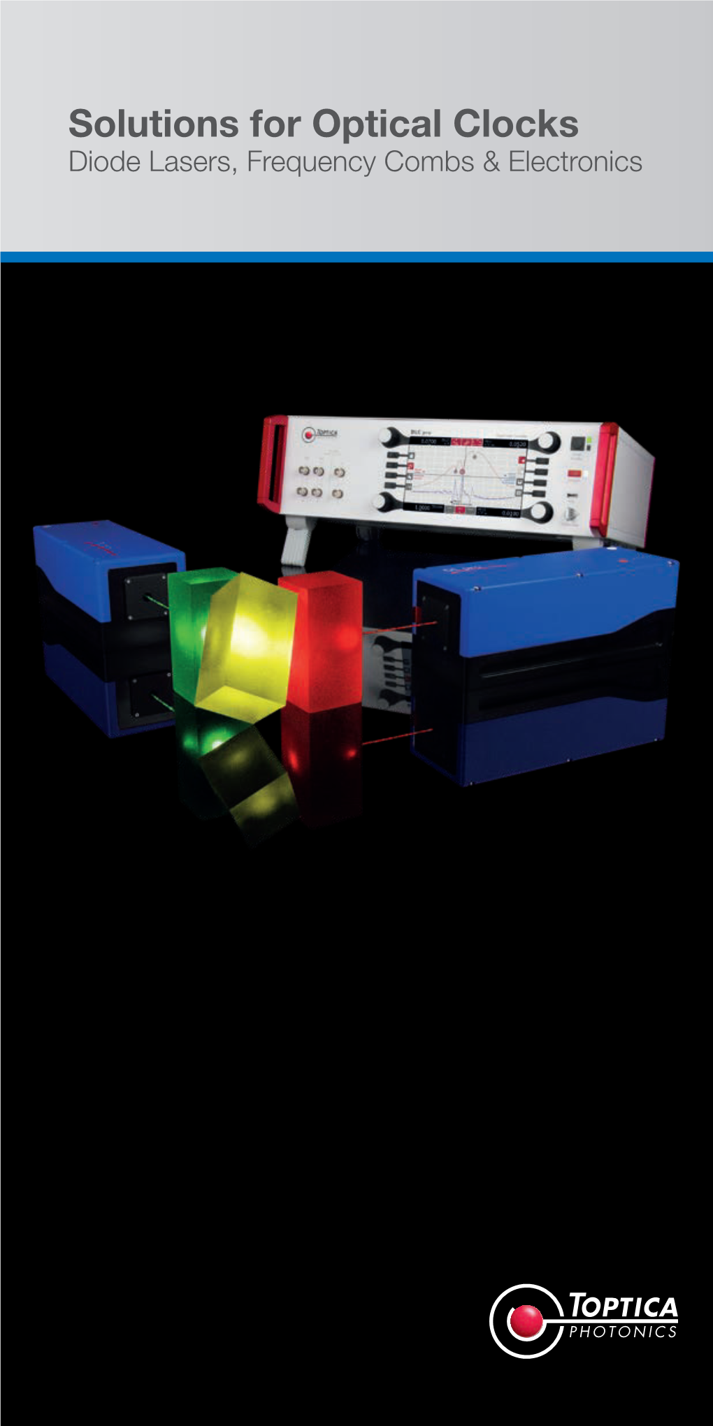Solutions for Optical Clocks Diode Lasers, Frequency Combs ...